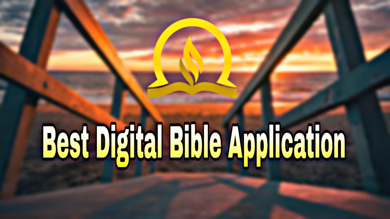 Best Digital Bible Application - Must Read Here