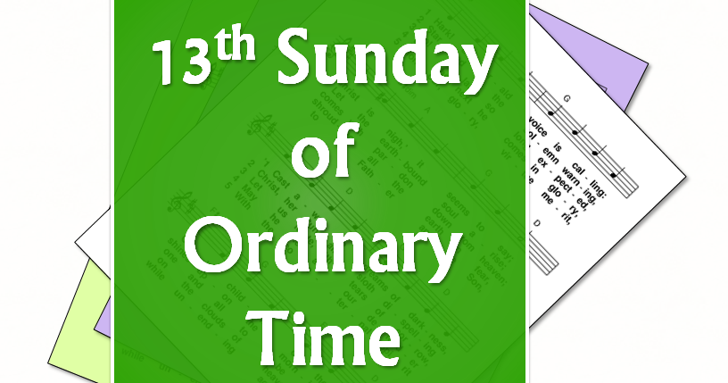 LiturgyTools.net: Hymns for the 13th Sunday in Ordinary Time, Year A (2 ...