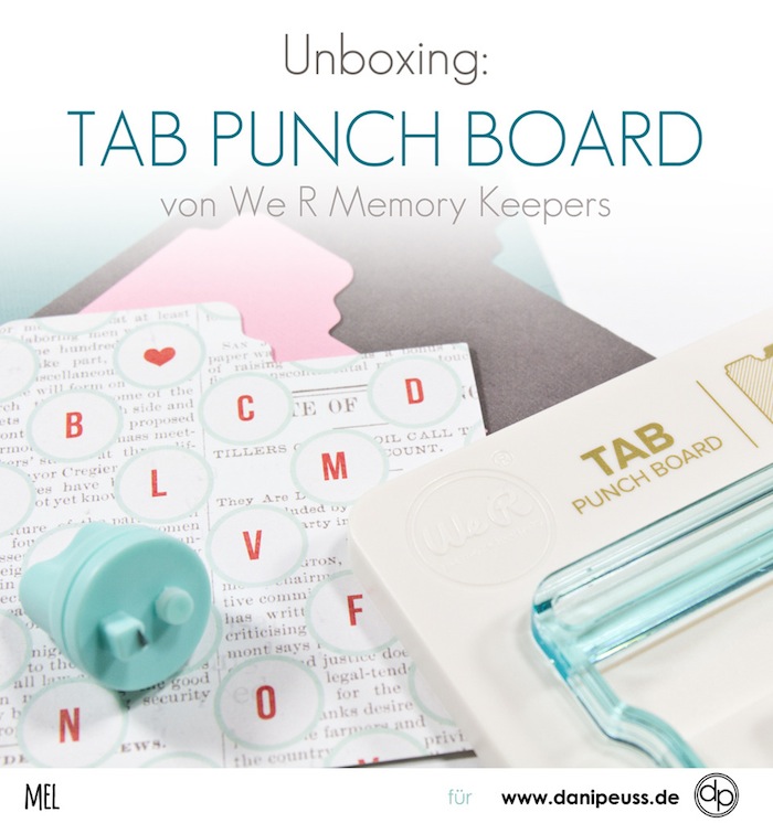 :: danipeuss.de :: BLOG: Unboxing | Tab Punch Board von We R Memory Keepers