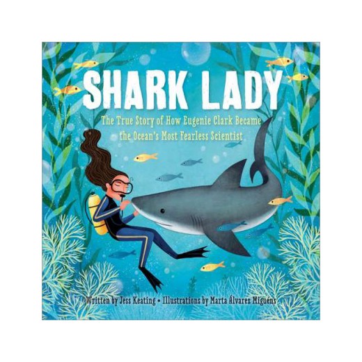Space On The Bookshelf: Shark Lady, The True Story of How Eugenie Clark ...