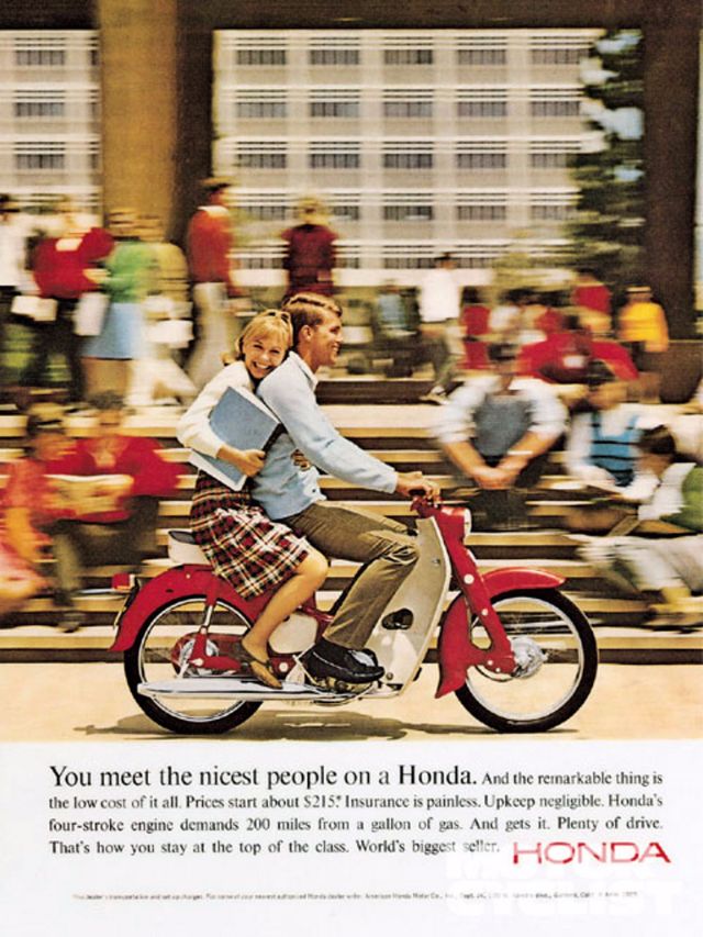 "You Meet the Nicest People on a Honda." Possibly the Best Advertising ...