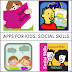 Social Skills Apps for Kids | And Next Comes L - Hyperlexia Resources