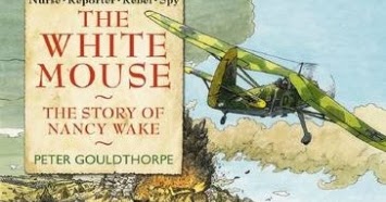 Kids' Book Review: Review: The White Mouse: The Story of Nancy Wake