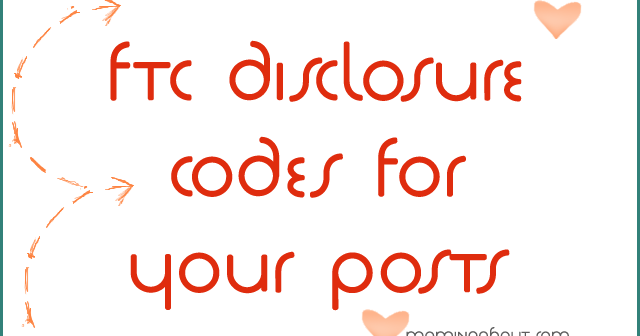 Moming About: FTC Disclosure Codes for Your Posts