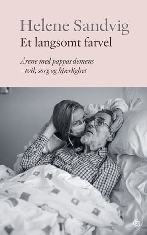 My first, my last, my everything!: Bok: "Et langsomt farvel" av Helene ...