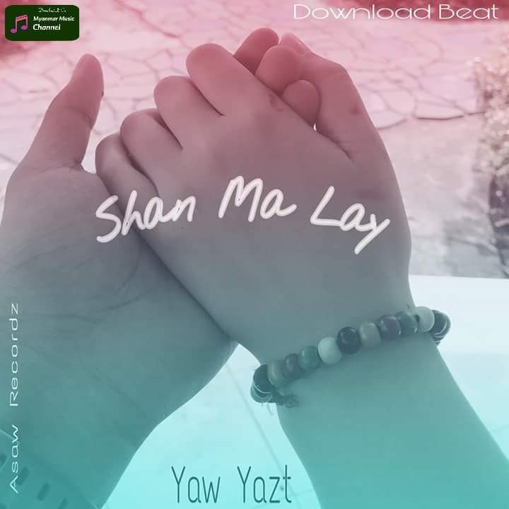 Myanmar Music Channel: Shan Ma Lay - Yaw Yazt