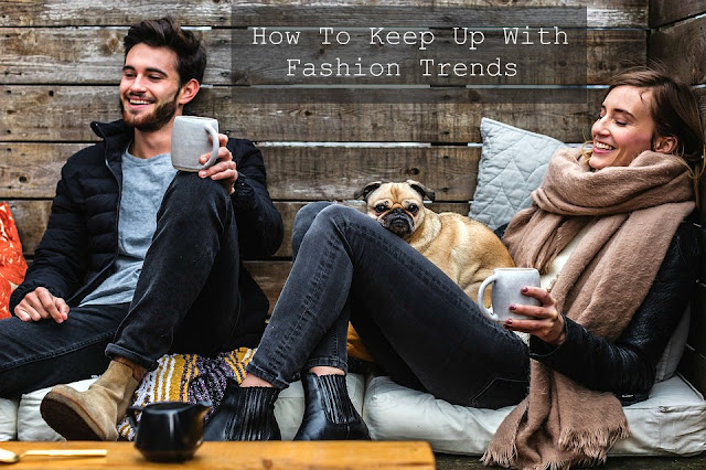 How To Keep Up With Fashion Trends | A Very Sweet Blog
