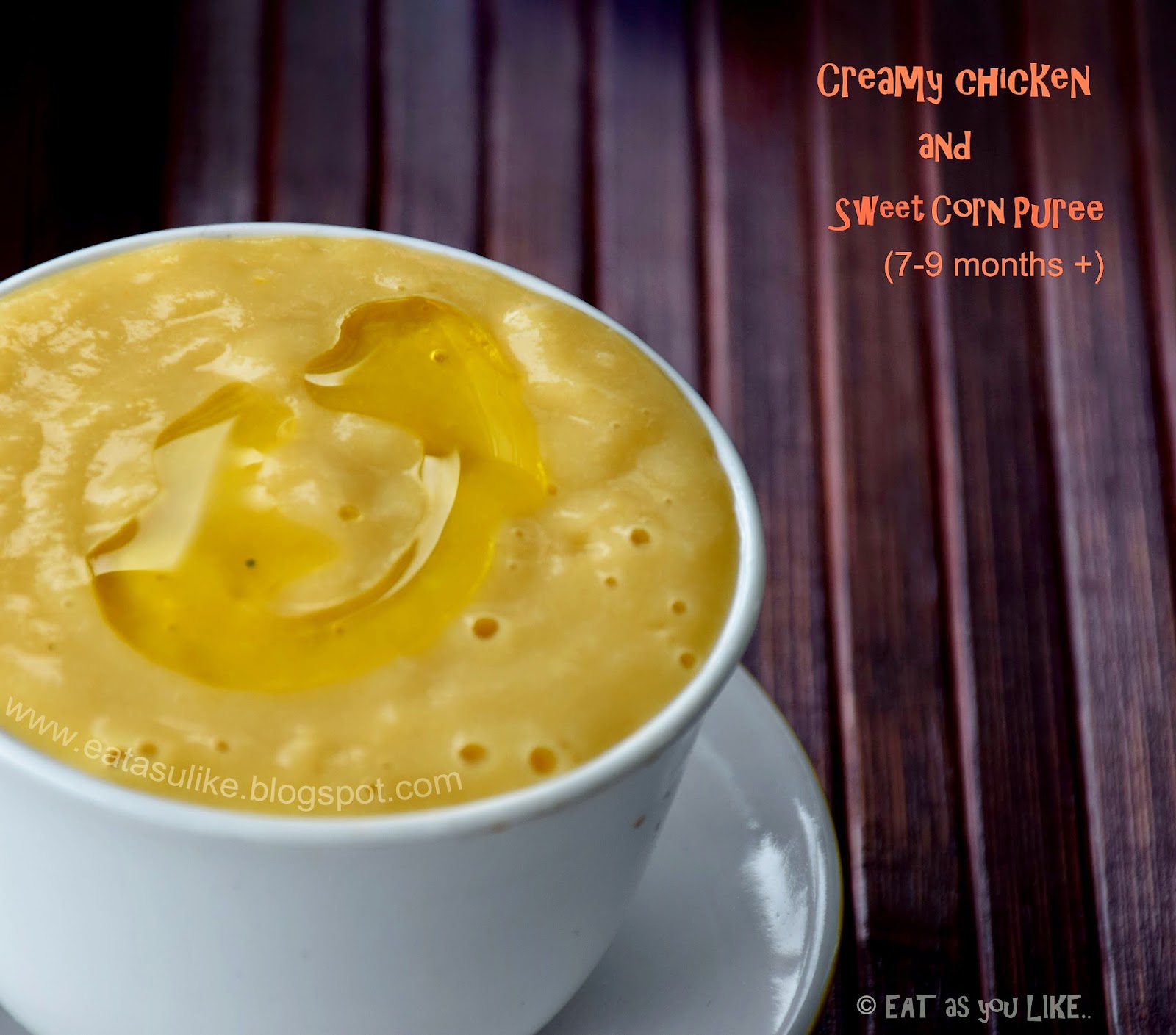 Eat as you Like: CREAMY CHICKEN and SWEET CORN PUREE