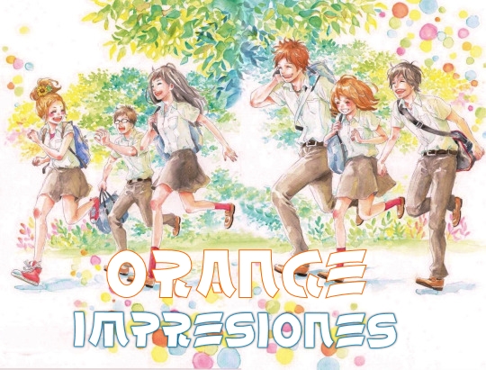Orange IMPRESIONES "Un anime bueno para tu corazon" - AnimeJQ: Blog de ...