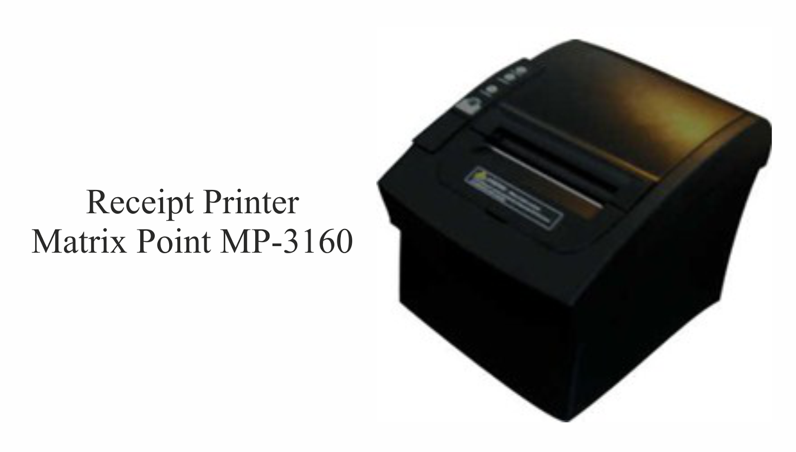 Receipt Printer Matrix Point MP 3160