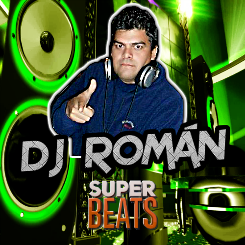 DJ Román : Protagonista de Super Beats (Sábado 28 de Mayo 2016 ...