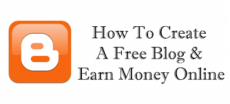 How to Create a Blog for Free and Make Money Full Guide