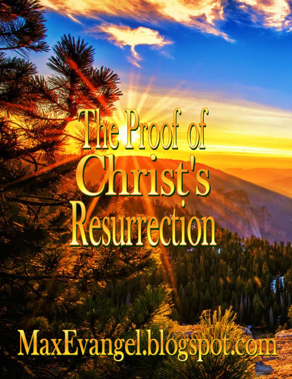 MaxEvangel: The Proof of Christ's Resurrection!