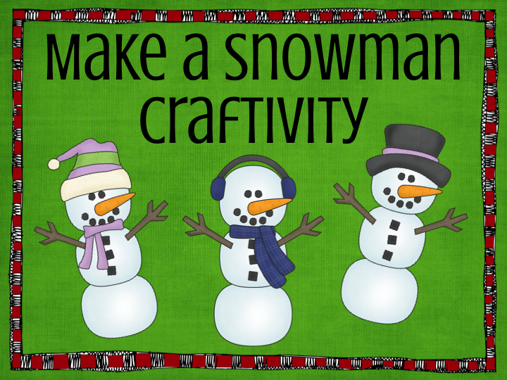 Kearson's Classroom: Let's Make a Snowman!
