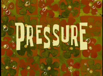 Sponge Bob Cartoon: Season 2, Episode 11 : Pressure