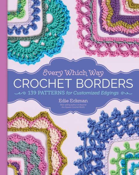 Review and Giveaway of Every Which Way Crochet Borders + A FREE Bonus ...