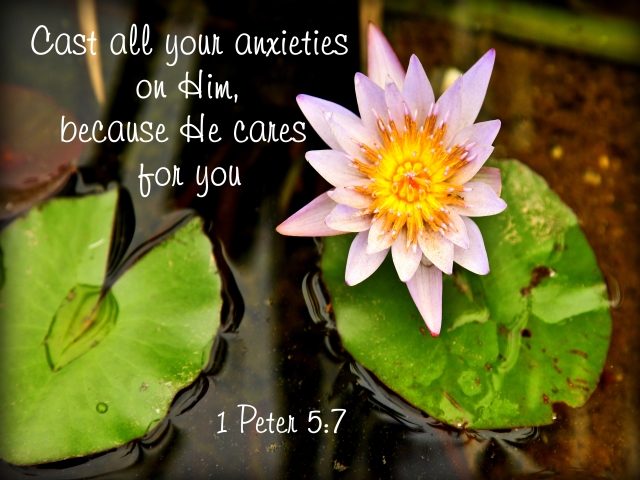 Cast all your anxieties on Him
