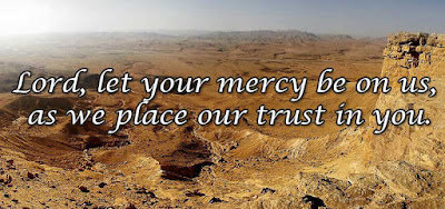 Daily Catholic Mass and Bible Readings: Lord, let your mercy be on us ...