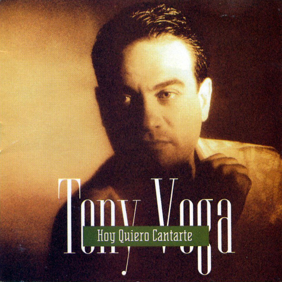 Salsa Status : Tony Vega - 1998 Hoy Quiero Cantarte