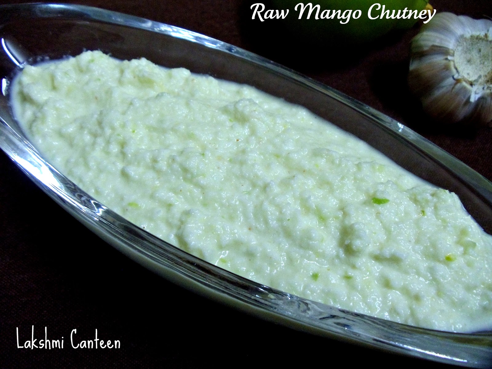 Lakshmi Canteen: Ambuli Chutney (Raw Mango Chutney)