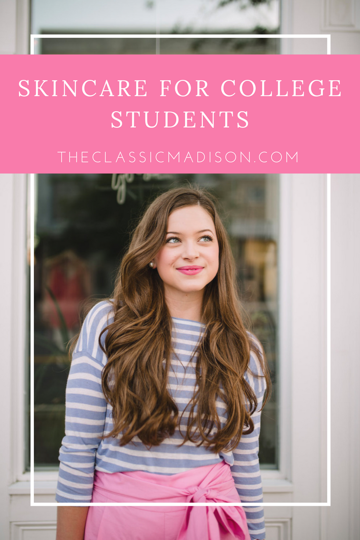 skincare routine for college students - The Classic Madison