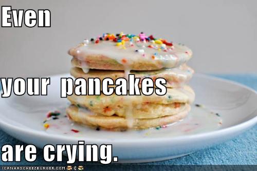 From the Heart of Alicia Marie: Pancakes made me cry