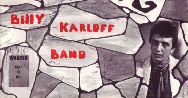 OLD, WEAK BUT ALWAYS A WANKER - THE PUNK YEARS: BILLY KARLOFF BAND ...