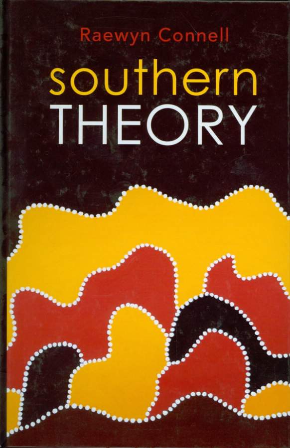 Southern Theory | Raewyn Connell