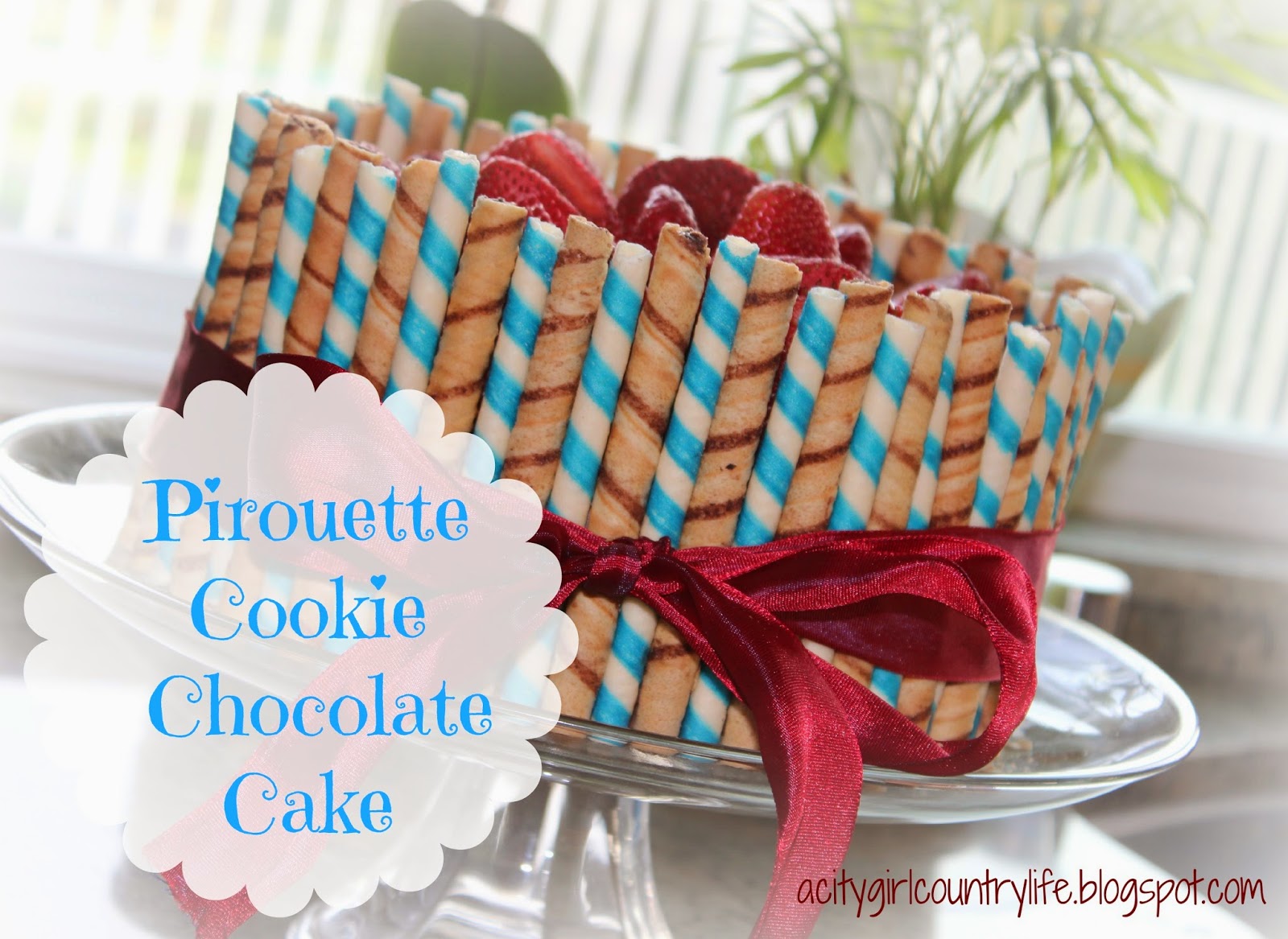 City Girl Country Life: Pirouette Cookie Chocolate Cake with Strawberries