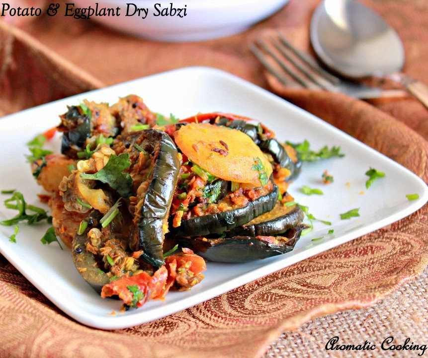 Aromatic Cooking: Potato And Eggplant Dry Sabzi