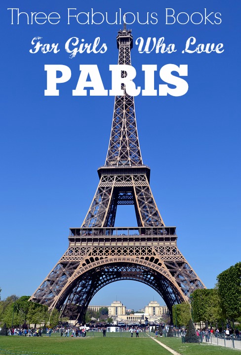 3 Fabulous Books For Girls Who Love Paris (and things Parisian ...