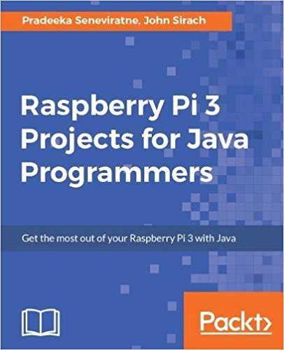 Hello Raspberry Pi: Raspberry Pi 3 Projects for Java Programmers