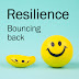 RESILIENCE Bouncing back - Words&Pictures