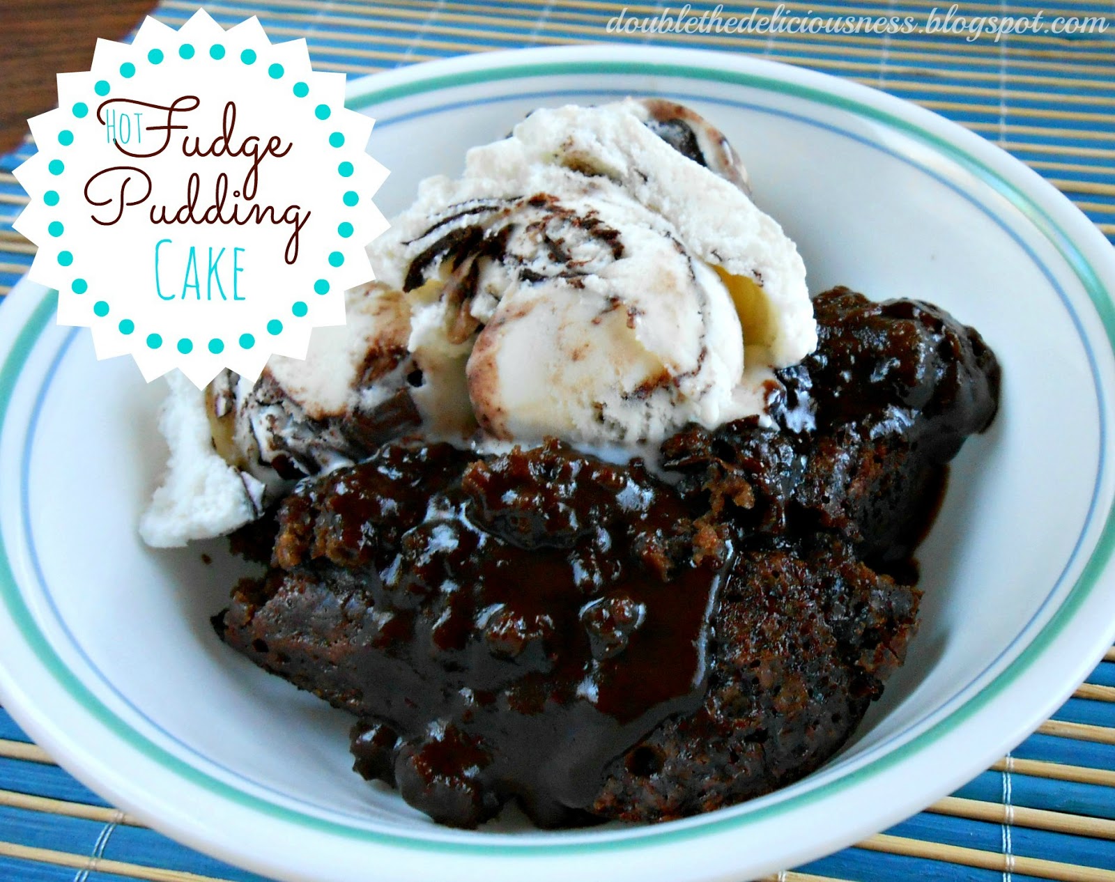 Double the Deliciousness: Hot Fudge Pudding Cake