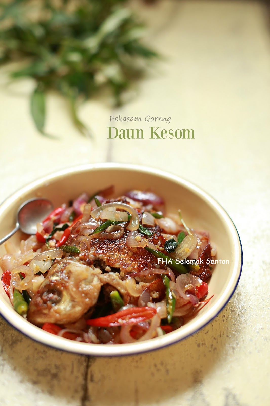 PEKASAM GORENG DAUN KESOM.... memang sedap ! - FHA Selemak Santan