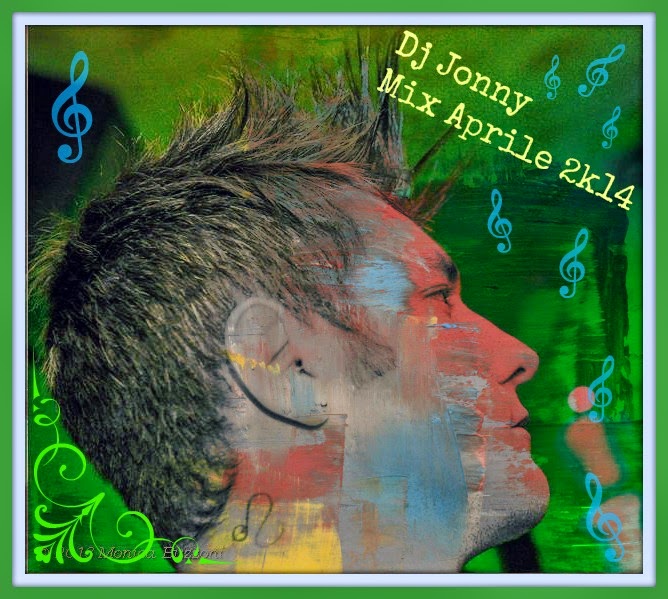 TuttoPerTutti: MUSIC - DJ JONNY - MIX APRILE 2k14