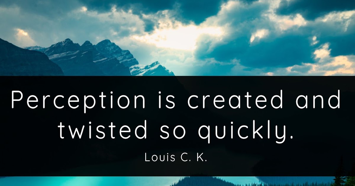 40+ Perception Quotes - QUOTEISH