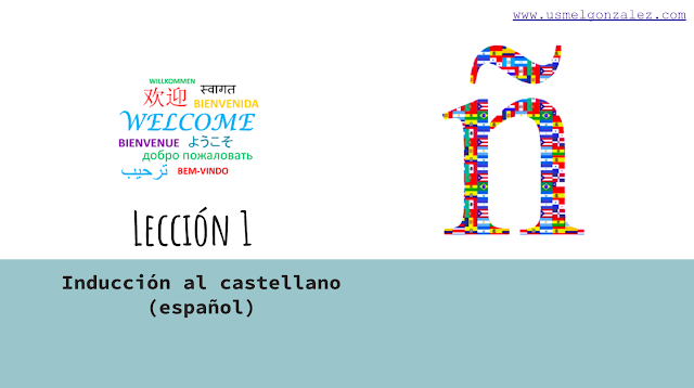 1ª CLASE COMPLETA DE ESPAÑOL - SPANISH - A C N E A E