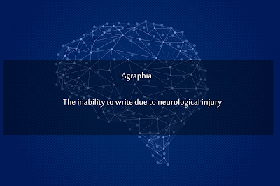 Totally Brainsome: Agraphia