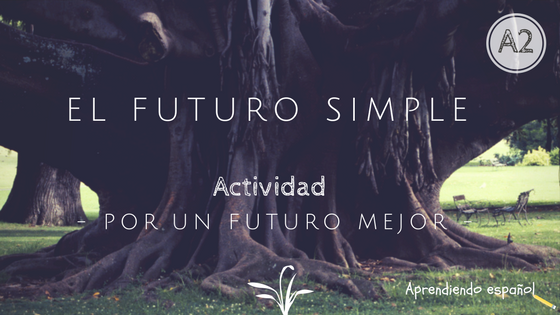 El futuro simple 🌍 - Aprendiendo español