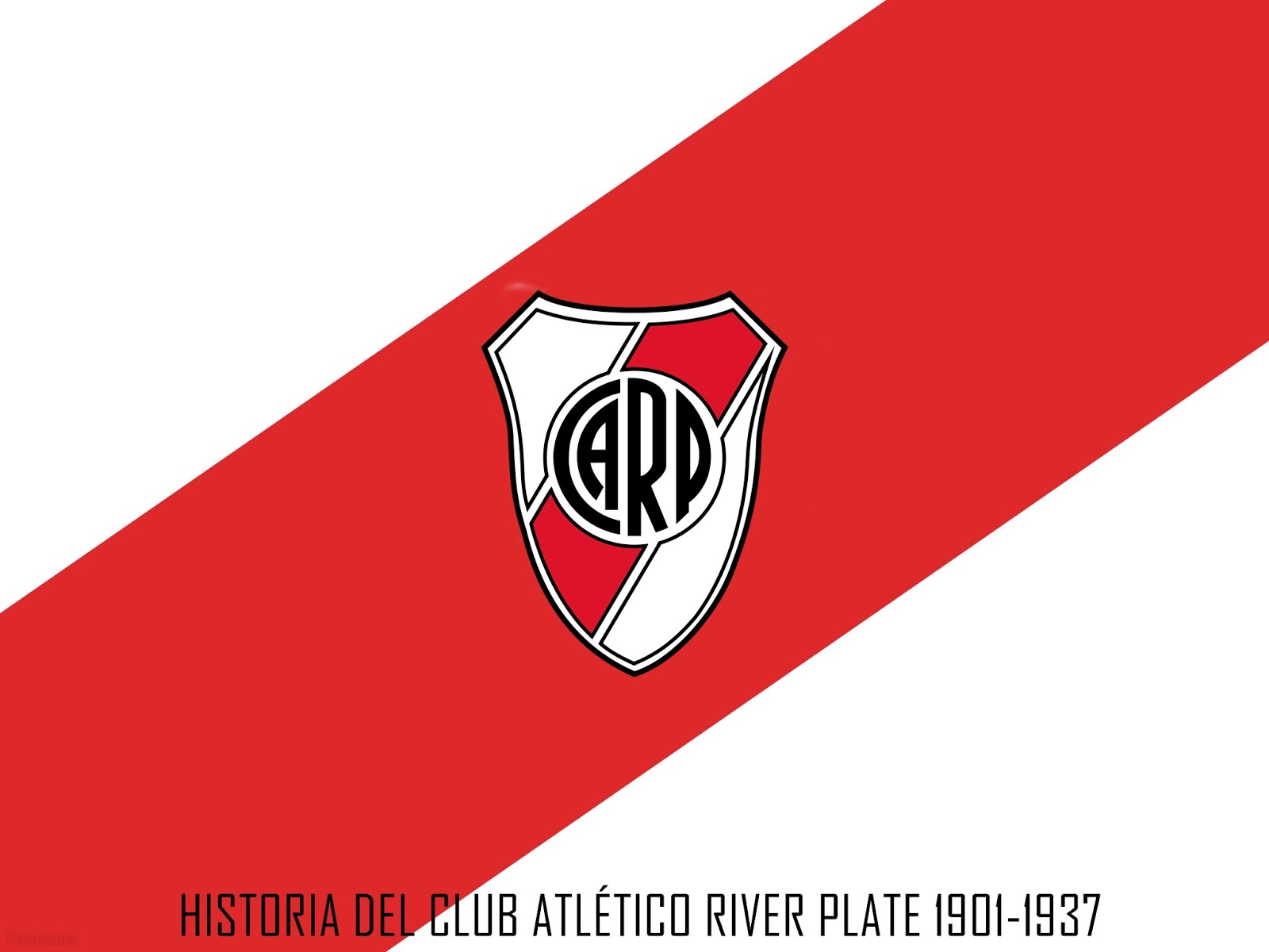 Expediente River: Historia del Club Atlético River Plate | Parte 1 ...