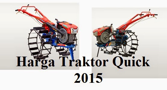 Daftar Harga Traktor Tangan QUICK Terbaru 2016