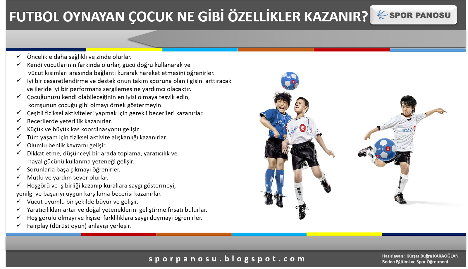 Futbol oynayan çocuk ne gibi özellikler kazanır?