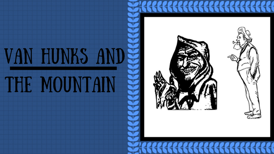 Van Hunks and the Mountain