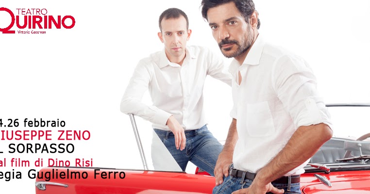 "Il sorpasso", dal film di Dino Risi con Giuseppe Zeno regia Guglielmo ...