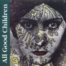 Raised On Canadian Radio: Artist: All Good Children, Album: All Good ...