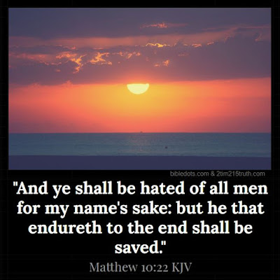2 Timothy 2:15 Truth: Verse of the Day: Matthew 10:22 KJV