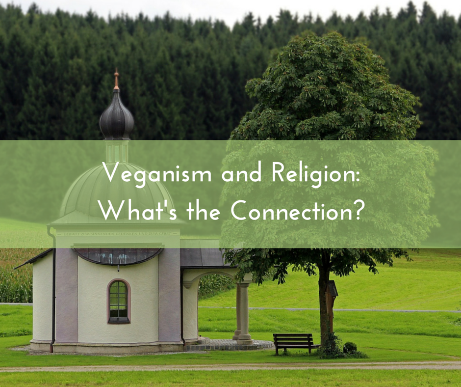 Veganism and Religion: What's the Connection?