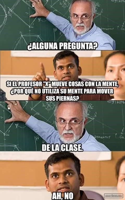 Comparte un Meme: Alguna Pregunta?... De la Clase