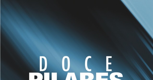 RESUMEN DEL LIBRO LOS DOCE PILARES (DESCARGA GRATIS) ~ EL MOMENTO ES AHORA